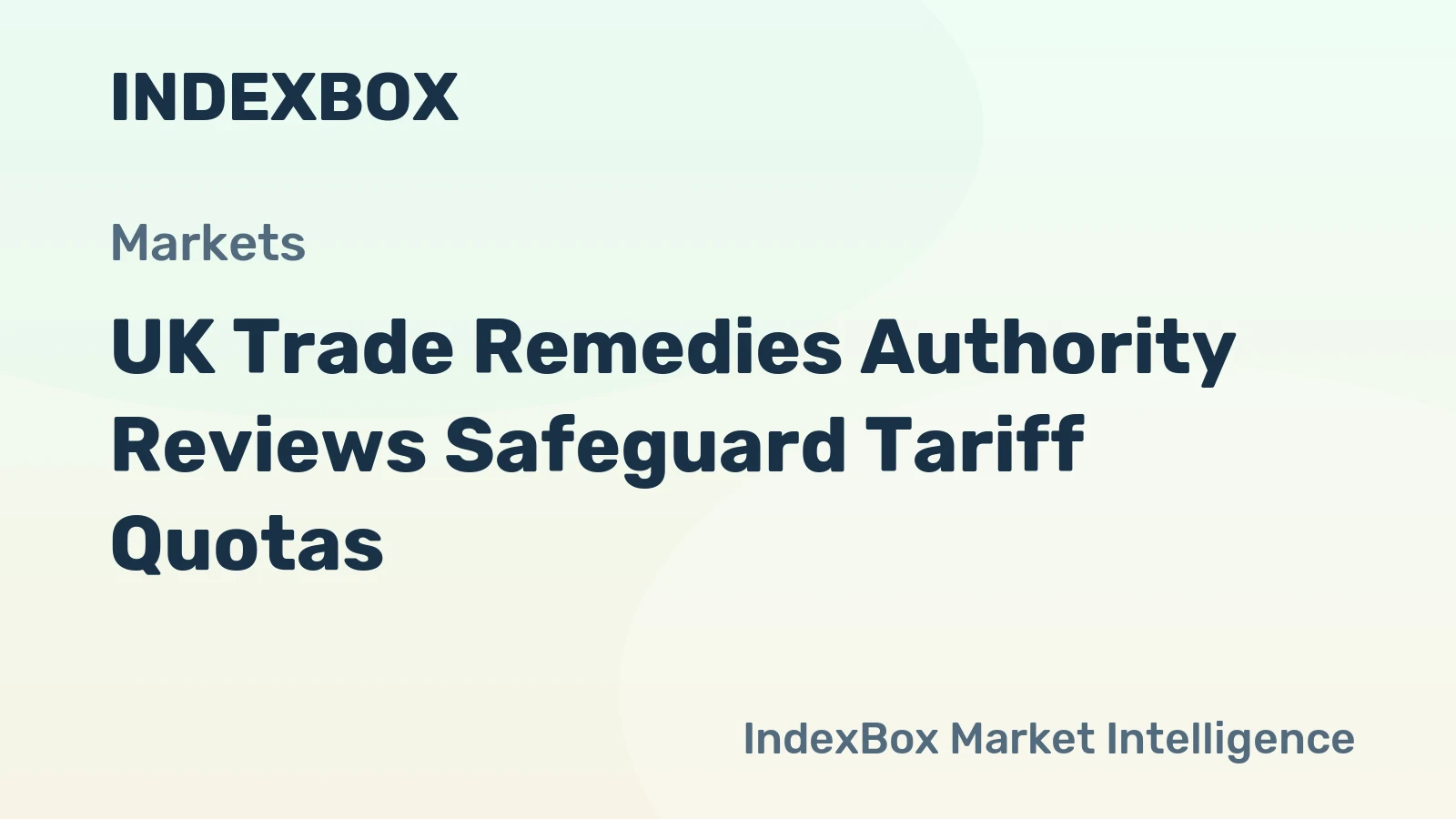 UK Trade Remedies Authority Reviews Safeguard Tariff Quotas