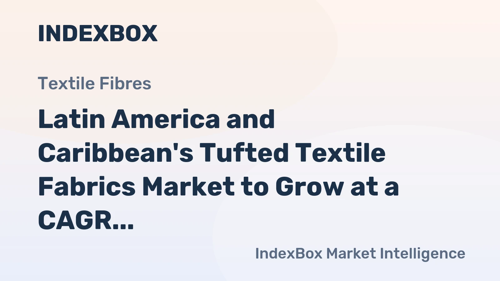 Latin America and Caribbean's Tufted Textile Fabrics Market to Grow at a CAGR of +2.3% by 2035