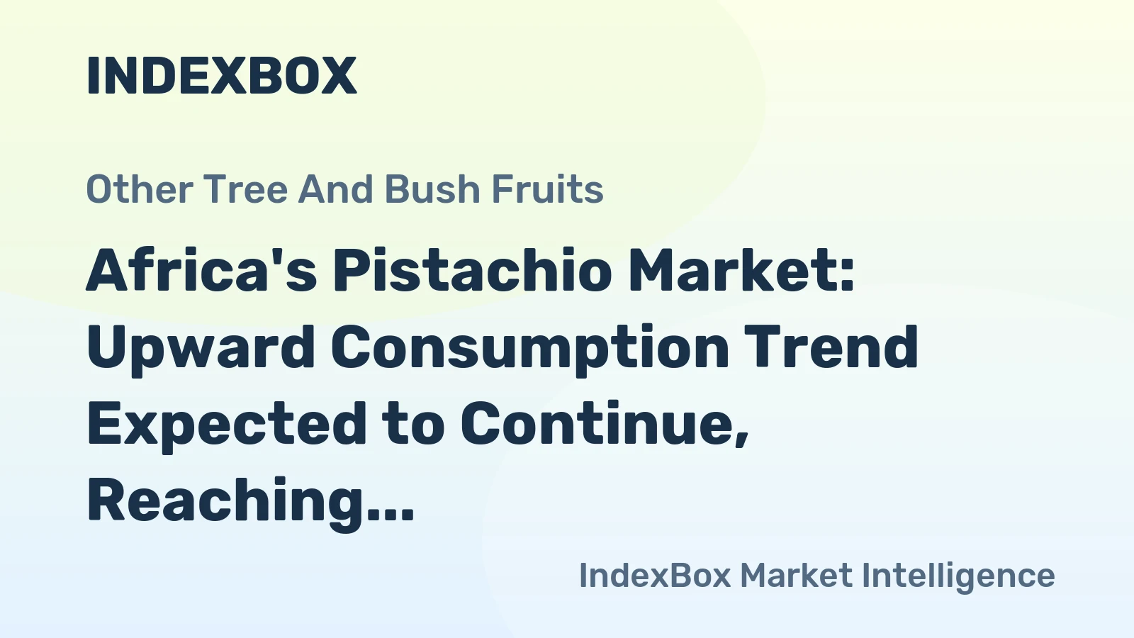 Africa's Pistachio Market: Upward Consumption Trend Expected to Continue, Reaching 24K tons and $153M by 2035