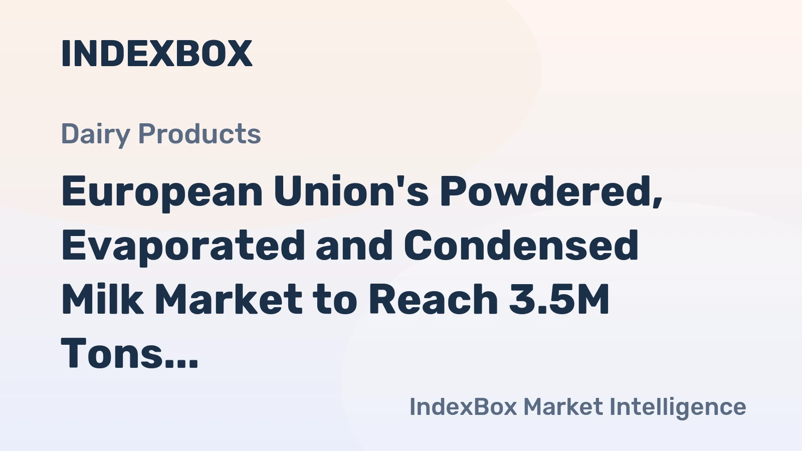 European Union's Powdered, Evaporated and Condensed Milk Market to Reach 3.5M Tons by 2035, Valued at $9.8B