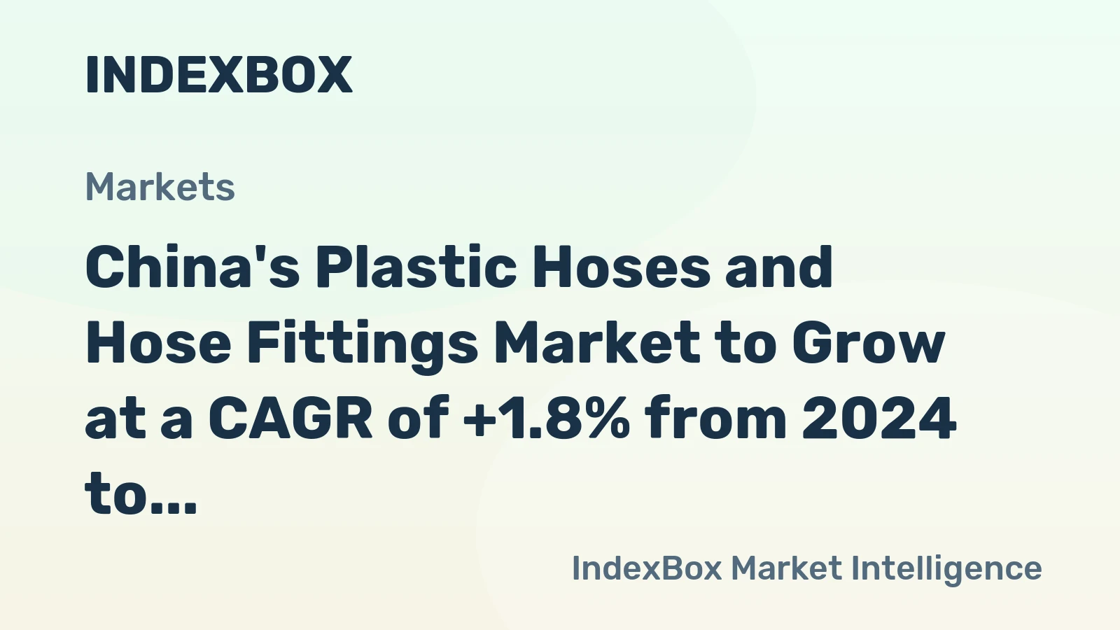 China's Plastic Hoses and Hose Fittings Market to Grow at a CAGR of +1.8% from 2024 to 2035