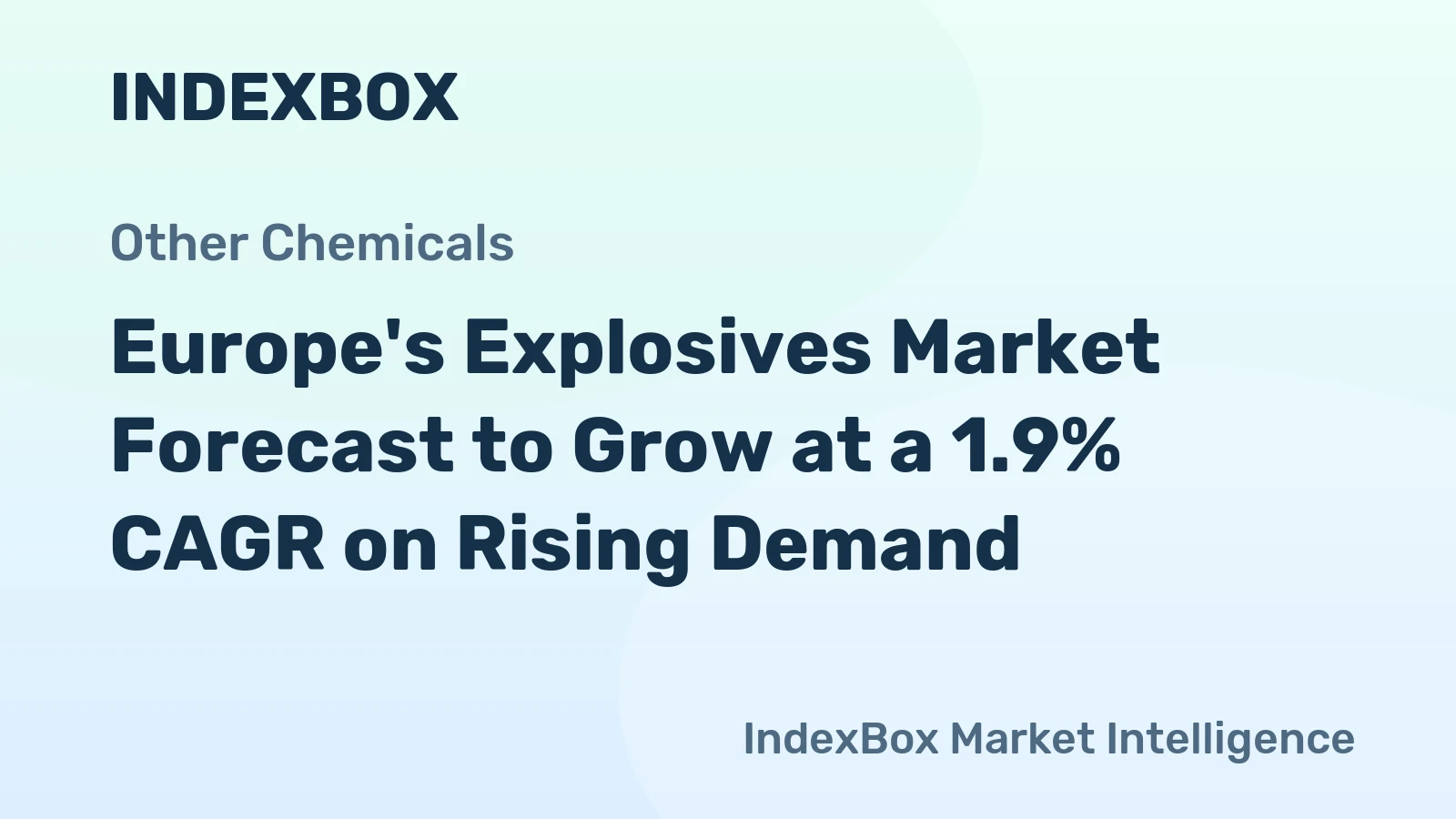 Europe's Explosives Market Forecast to Grow at a 1.9% CAGR on Rising Demand