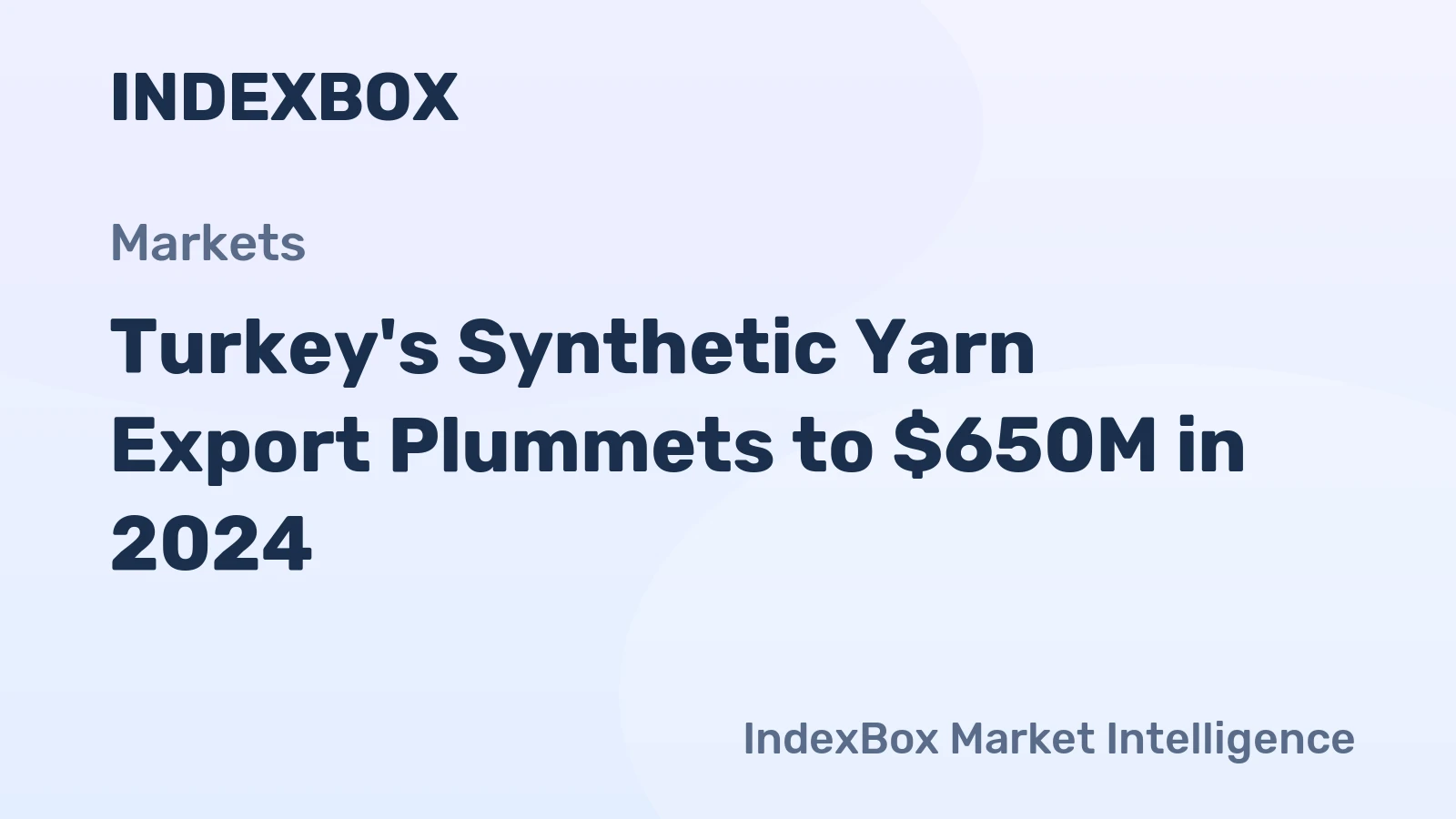 Turkey's Synthetic Yarn Export Plummets to $650M in 2024