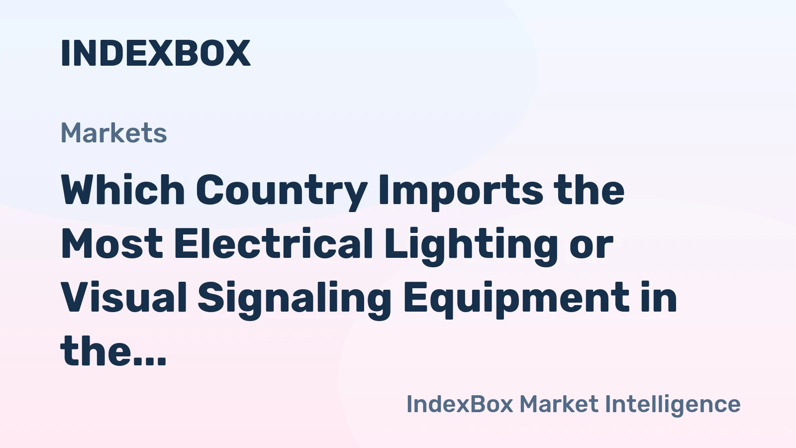 Which Country Imports the Most Electrical Lighting or Visual Signaling Equipment in the World?