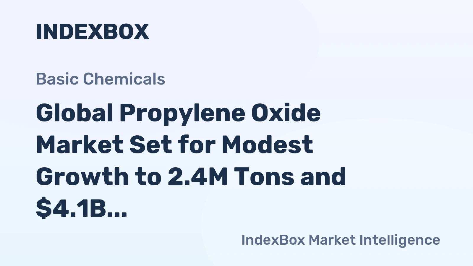 Global Propylene Oxide Market Set for Modest Growth to 2.4M Tons and $4.1B by 2035