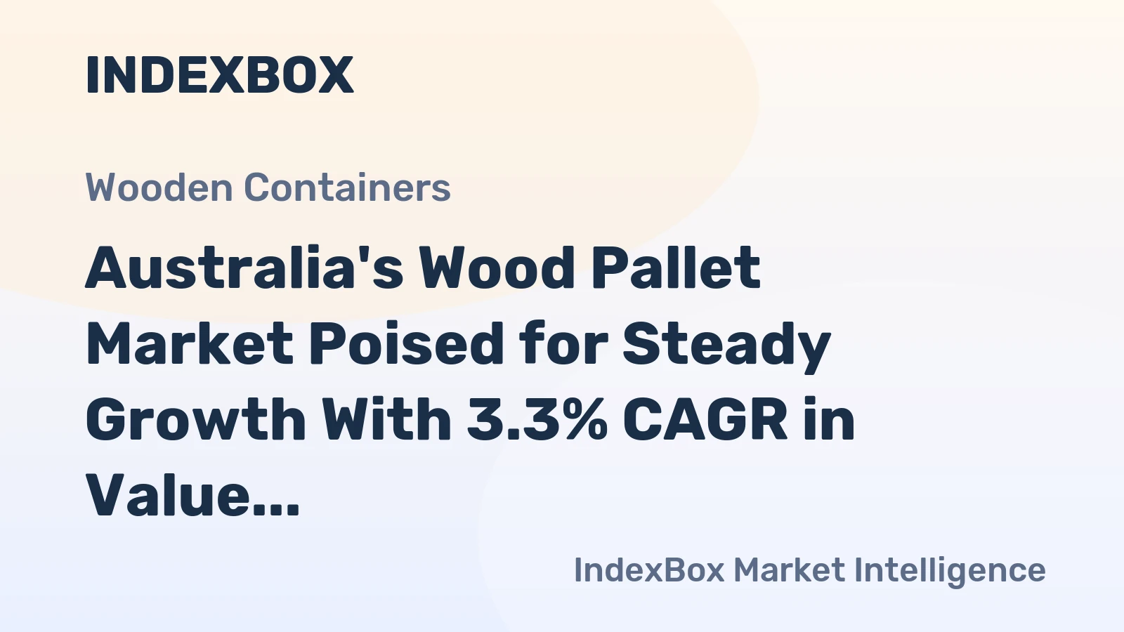 Australia's Wood Pallet Market Poised for Steady Growth With 3.3% CAGR in Value Through 2035