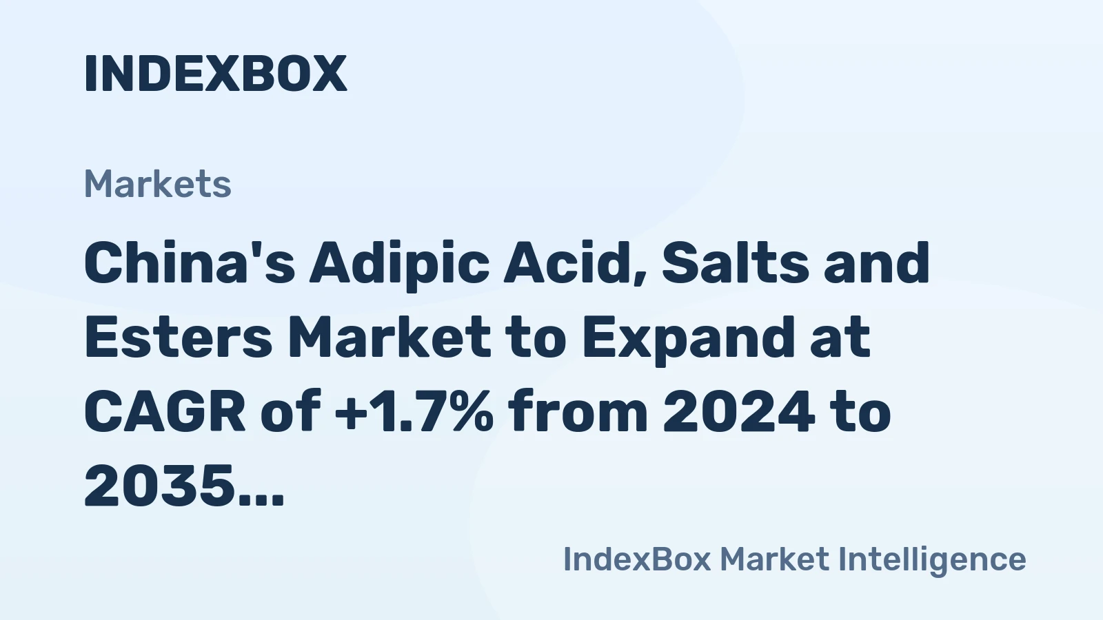 China's Adipic Acid, Salts and Esters Market to Expand at CAGR of +1.7% from 2024 to 2035, Projected to Reach $2.6B by 2035