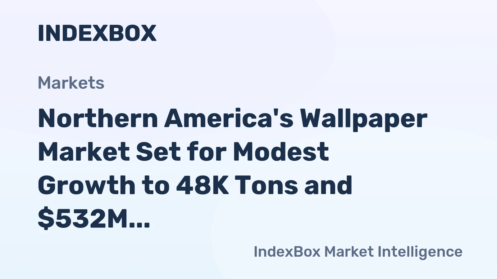 Northern America's Wallpaper Market Set for Modest Growth to 48K Tons and $532M