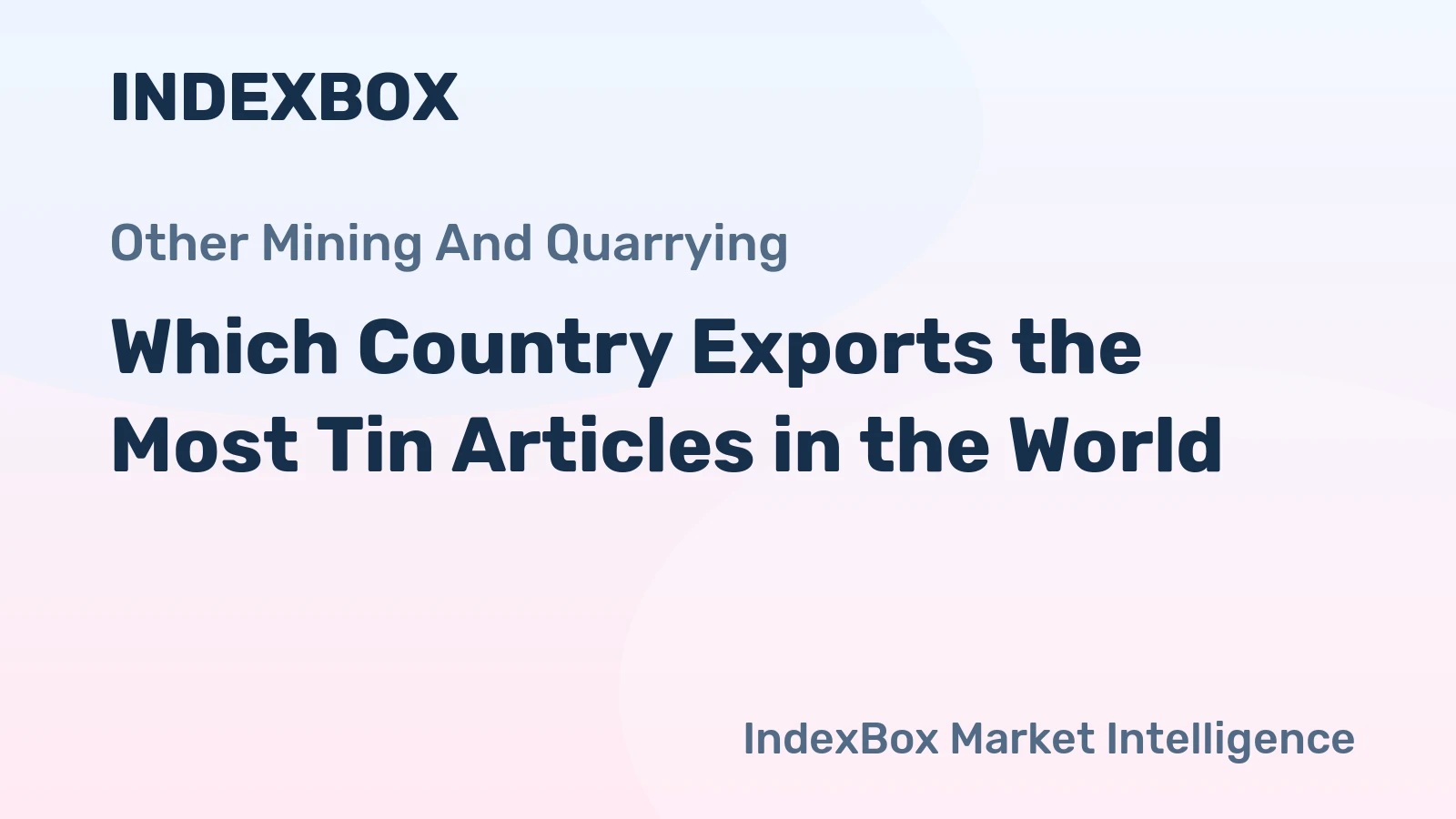Which Country Exports the Most Tin Articles in the World?