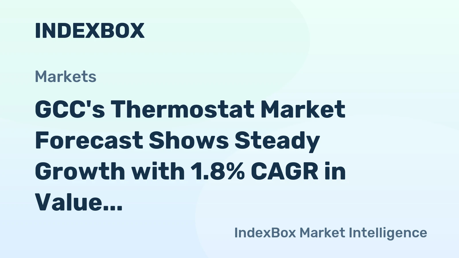 GCC's Thermostat Market Forecast Shows Steady Growth with 1.8% CAGR in Value Through 2035