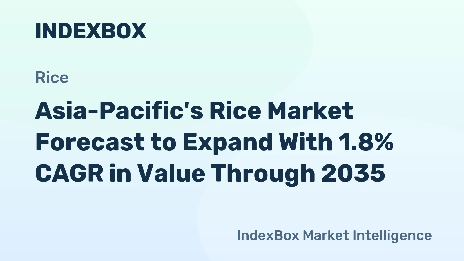 Asia-Pacific's Rice Market Forecast to Expand With 1.8% CAGR in Value Through 2035
