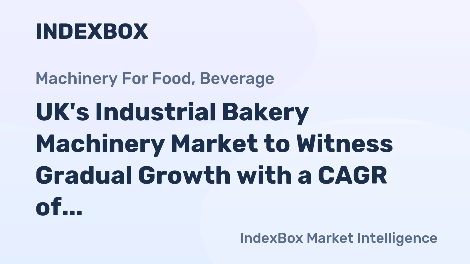 UK's Industrial Bakery Machinery Market to Witness Gradual Growth with a CAGR of +0.8% from 2024 to 2035