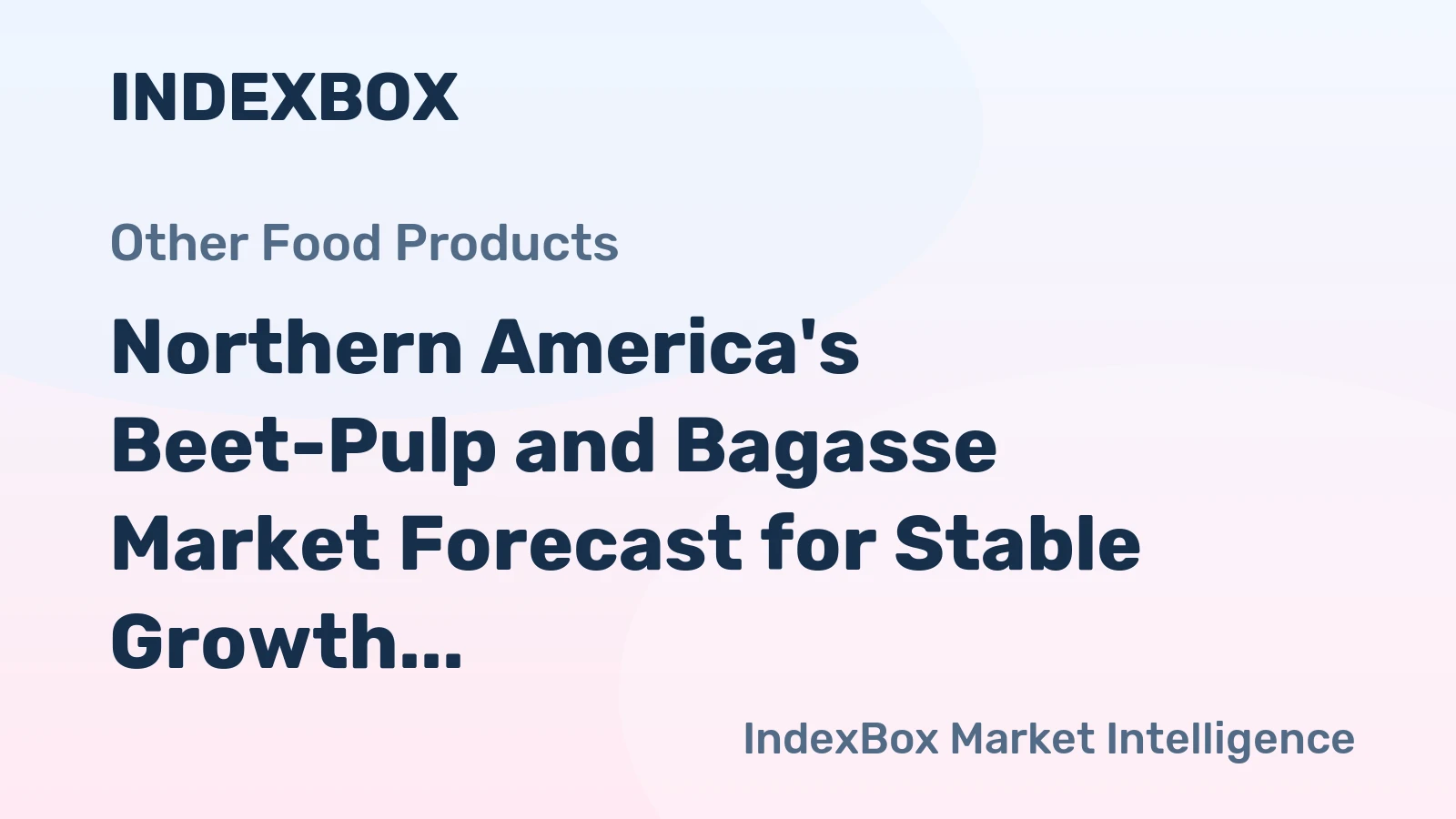 Northern America's Beet-Pulp and Bagasse Market Forecast for Stable Growth with a +0.1% CAGR