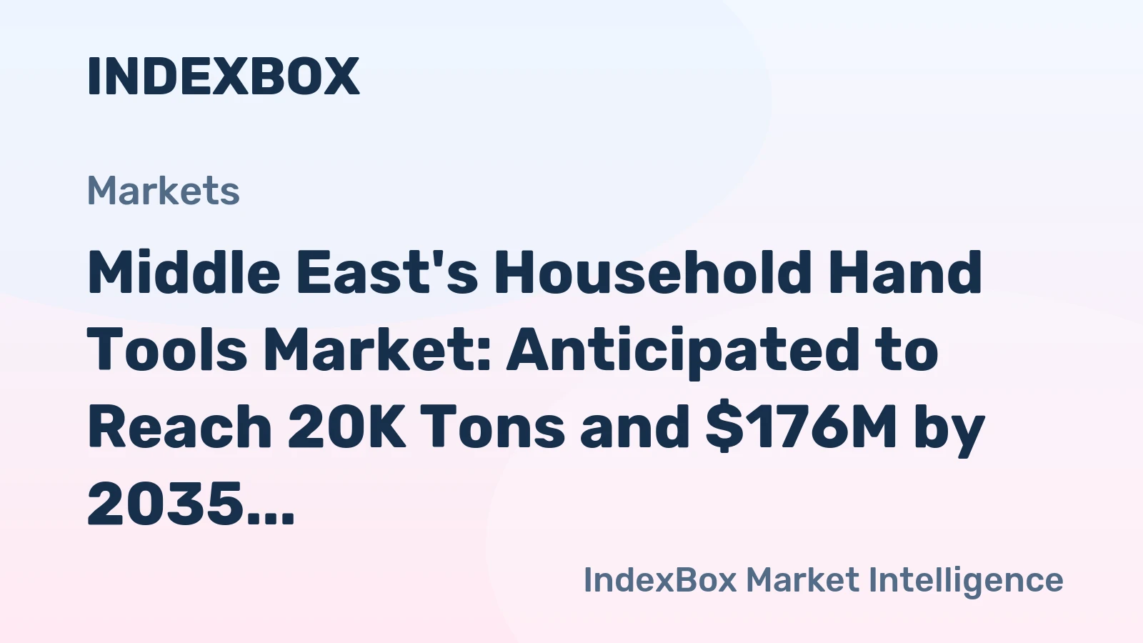 Middle East's Household Hand Tools Market: Anticipated to Reach 20K Tons and $176M by 2035
