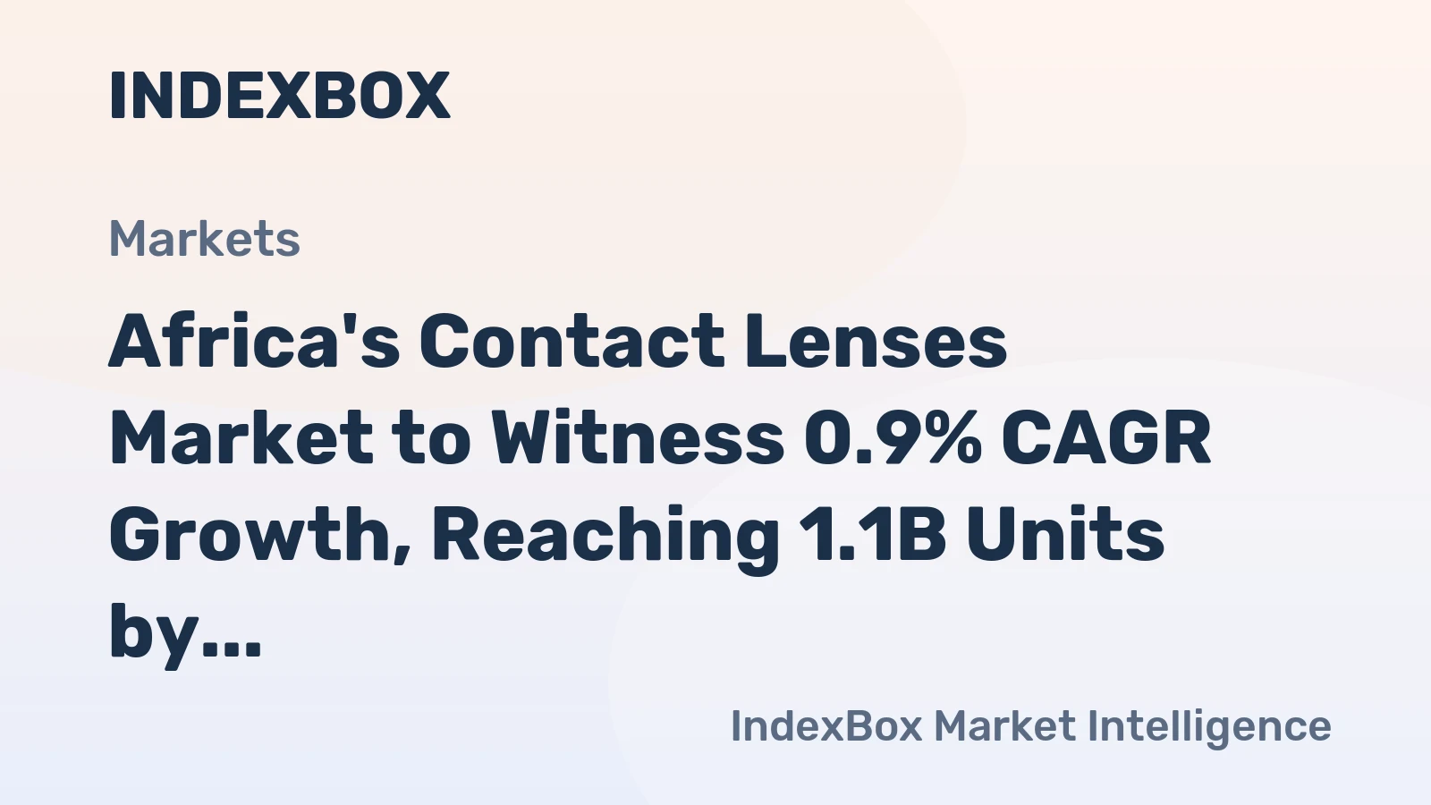 Africa's Contact Lenses Market to Witness 0.9% CAGR Growth, Reaching 1.1B Units by 2035