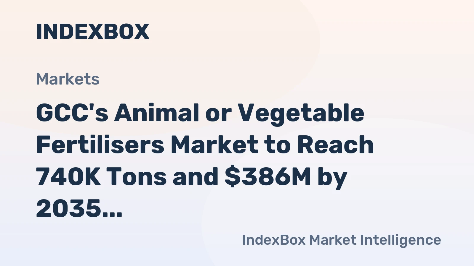 GCC's Animal or Vegetable Fertilisers Market to Reach 740K Tons and $386M by 2035