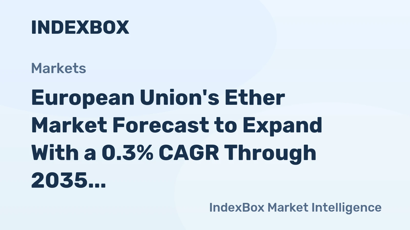 European Union's Ether Market Forecast to Expand With a 0.3% CAGR Through 2035