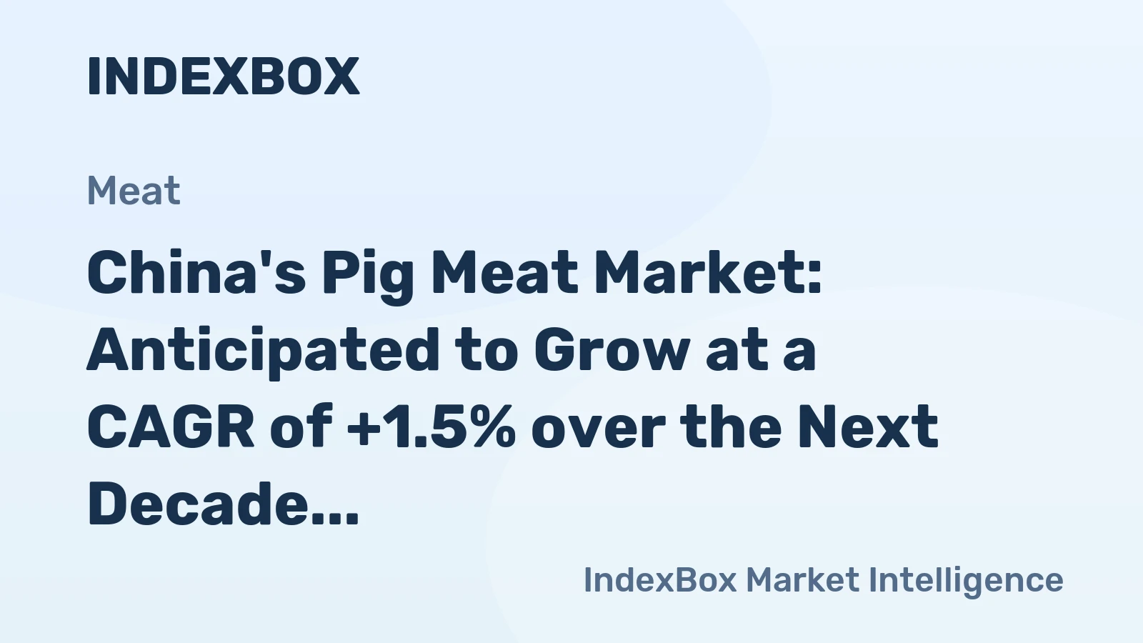 China's Pig Meat Market: Anticipated to Grow at a CAGR of +1.5% over the Next Decade