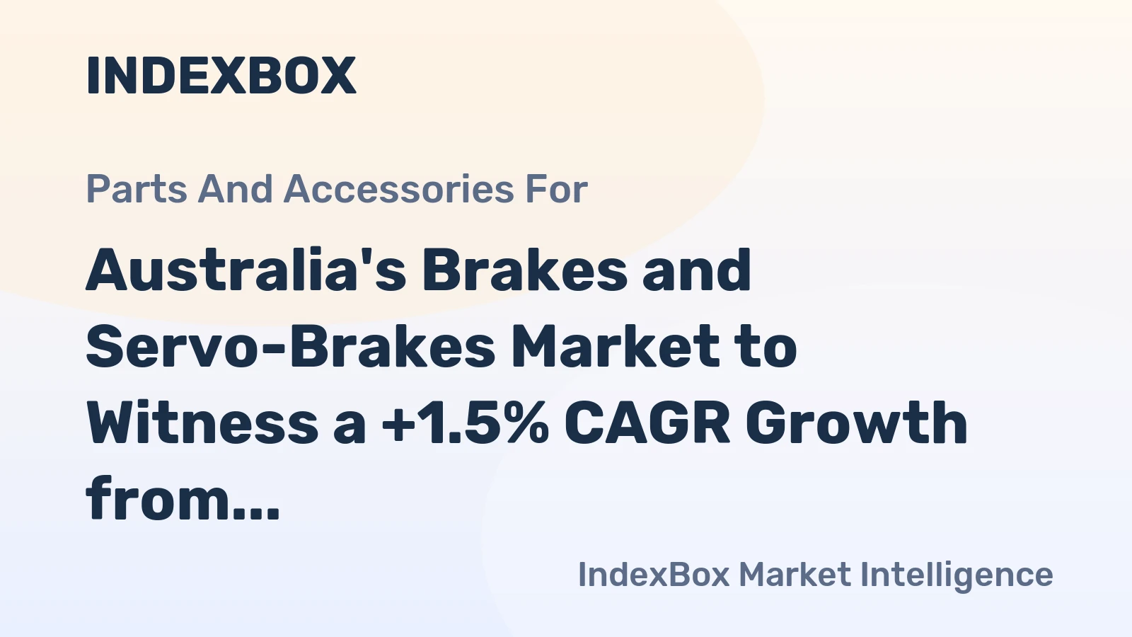 Australia's Brakes and Servo-Brakes Market to Witness a +1.5% CAGR Growth from 2024 to 2035