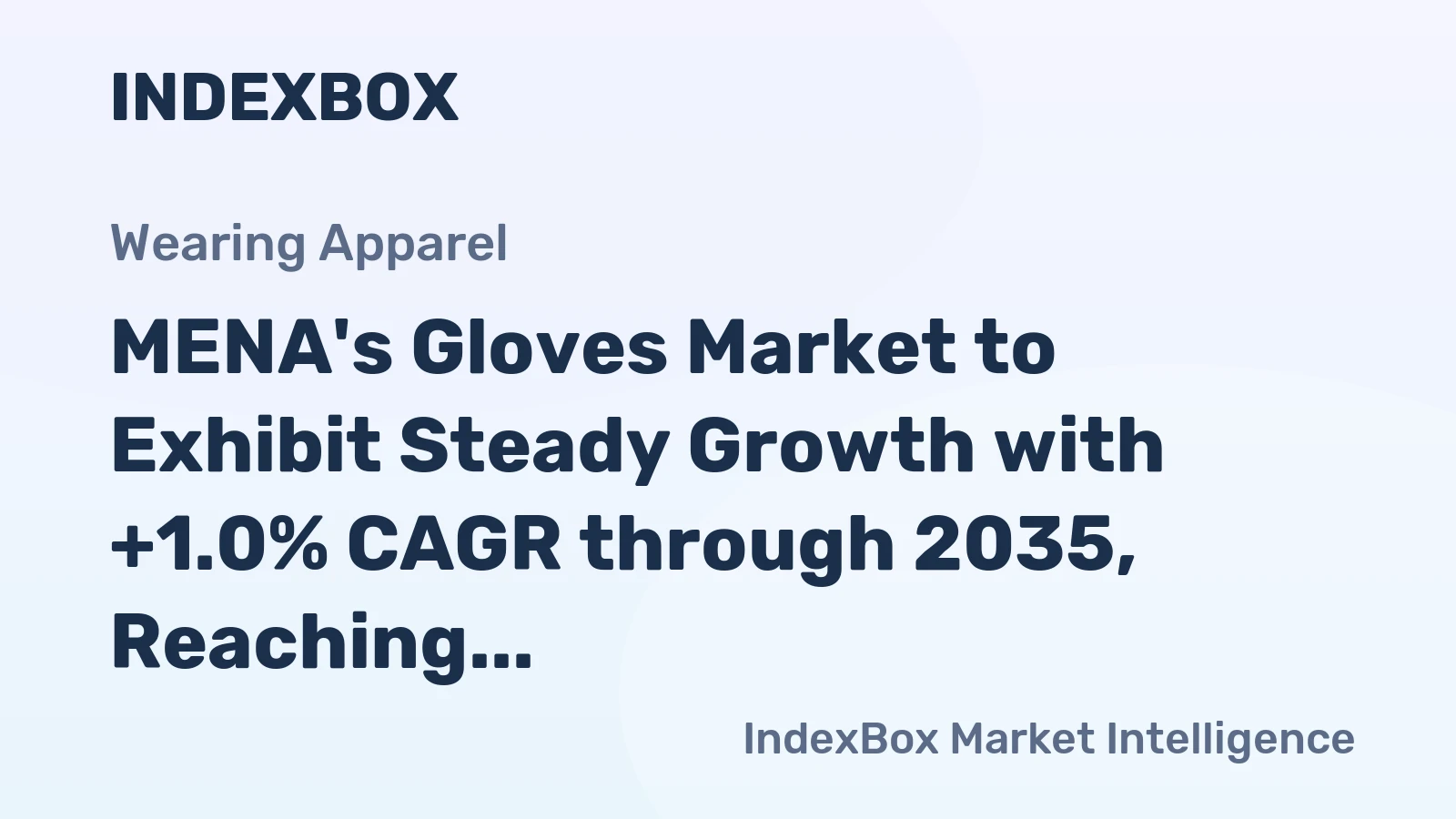 MENA's Gloves Market to Exhibit Steady Growth with +1.0% CAGR through 2035, Reaching $7.3B in Value