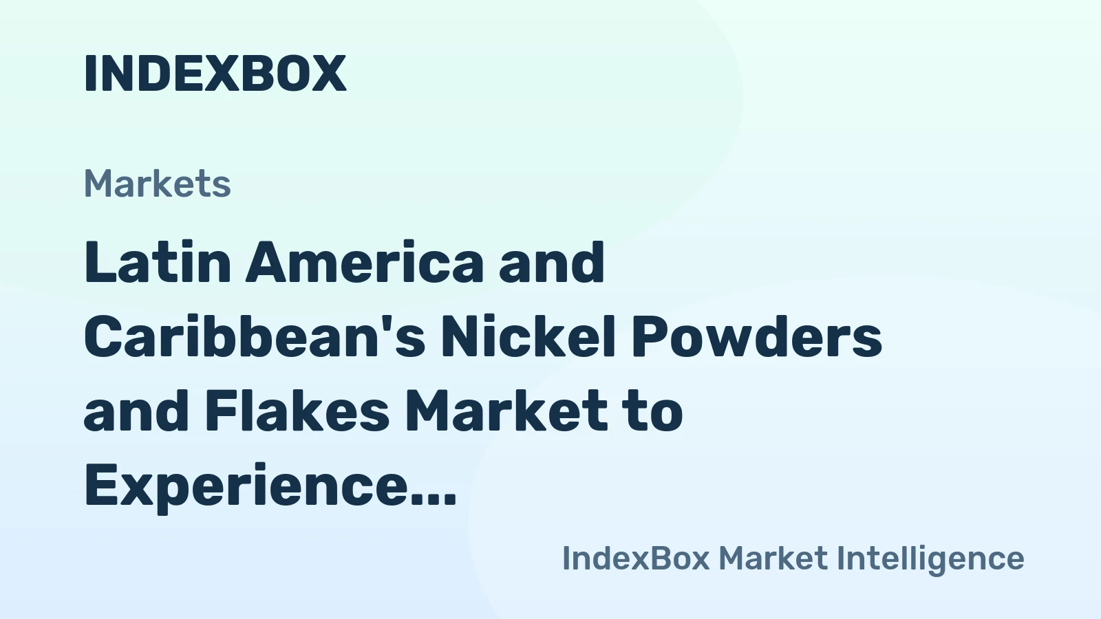 Latin America and Caribbean's Nickel Powders and Flakes Market to Experience Moderate Growth with +1.4% CAGR from 2024 to 2035
