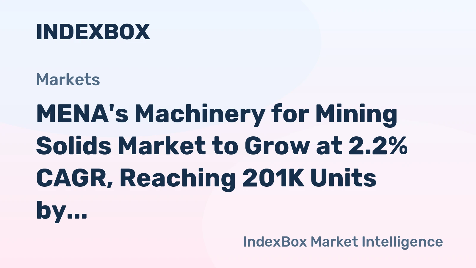 MENA's Machinery for Mining Solids Market to Grow at 2.2% CAGR, Reaching 201K Units by 2035