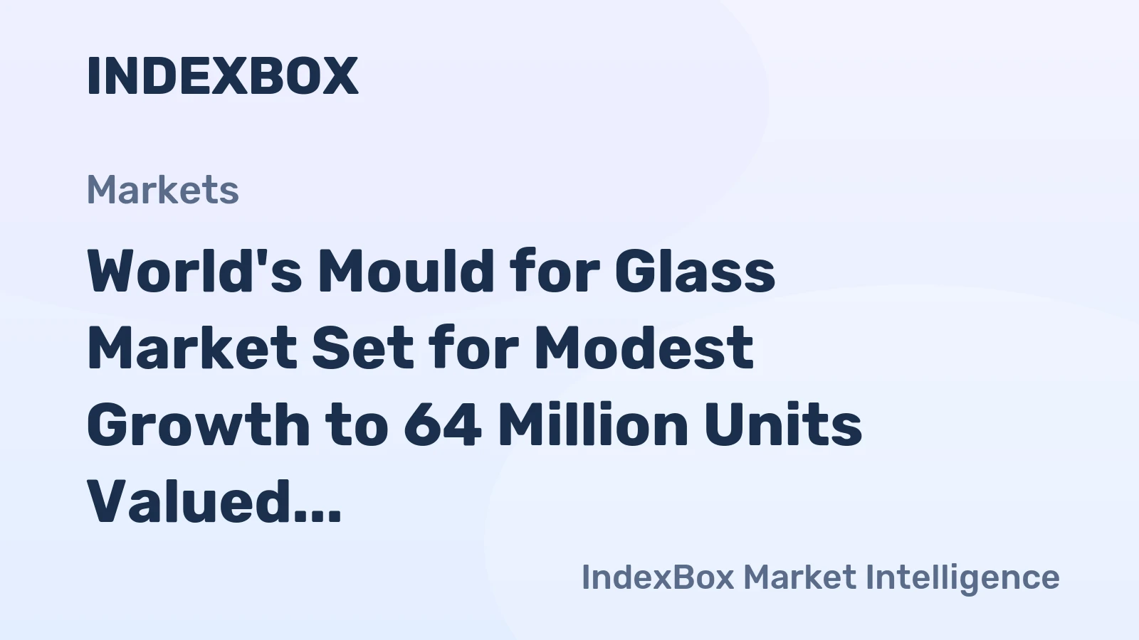 World's Mould for Glass Market Set for Modest Growth to 64 Million Units Valued at $3.6 Billion by 2035
