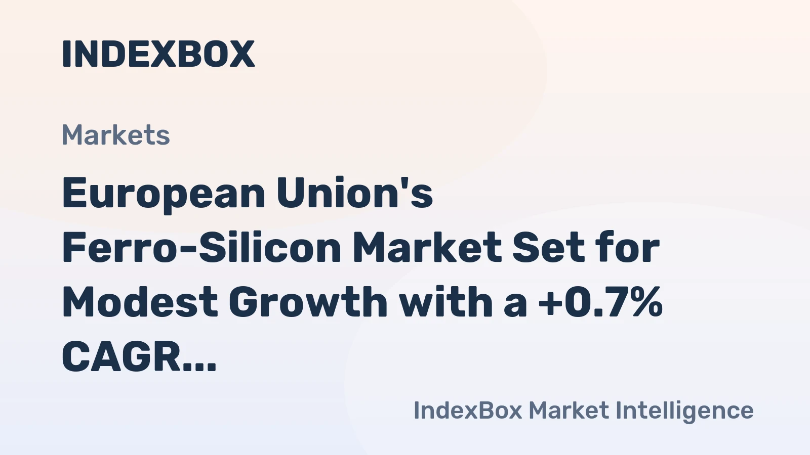 European Union's Ferro-Silicon Market Set for Modest Growth with a +0.7% CAGR Through 2035