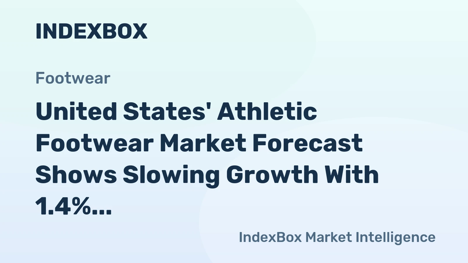 United States' Athletic Footwear Market Forecast Shows Slowing Growth With 1.4% CAGR