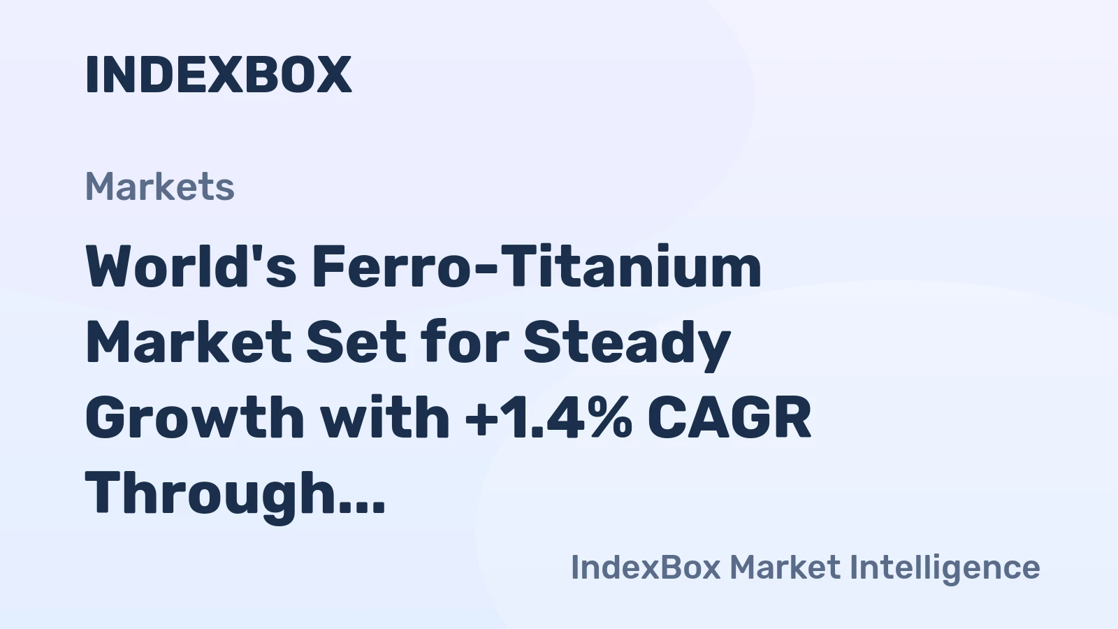 World's Ferro-Titanium Market Set for Steady Growth with +1.4% CAGR Through 2035