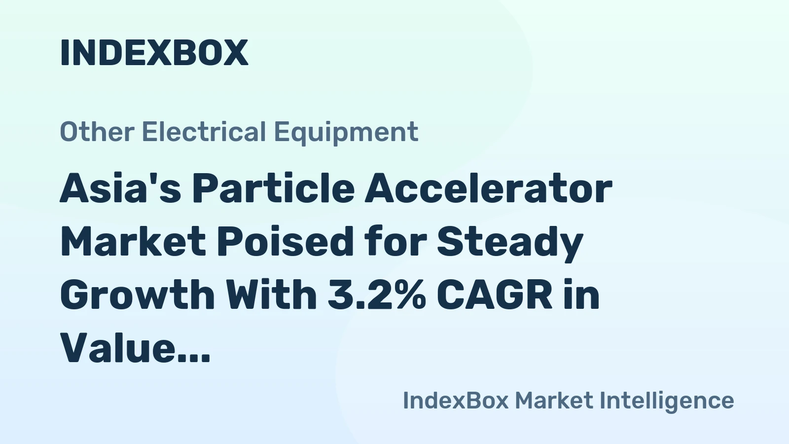 Asia's Particle Accelerator Market Poised for Steady Growth With 3.2% CAGR in Value