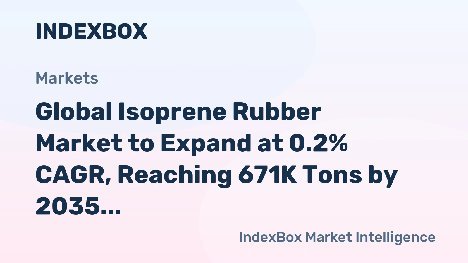 Global Isoprene Rubber Market to Expand at 0.2% CAGR, Reaching 671K Tons by 2035
