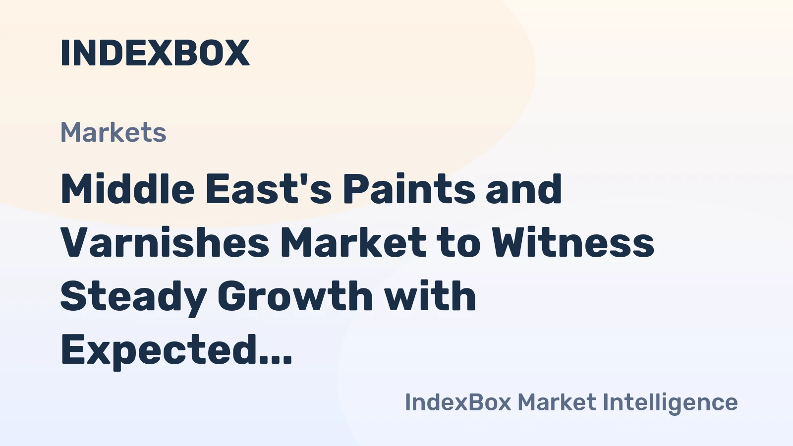 Middle East's Paints and Varnishes Market to Witness Steady Growth with Expected CAGR of +0.9%