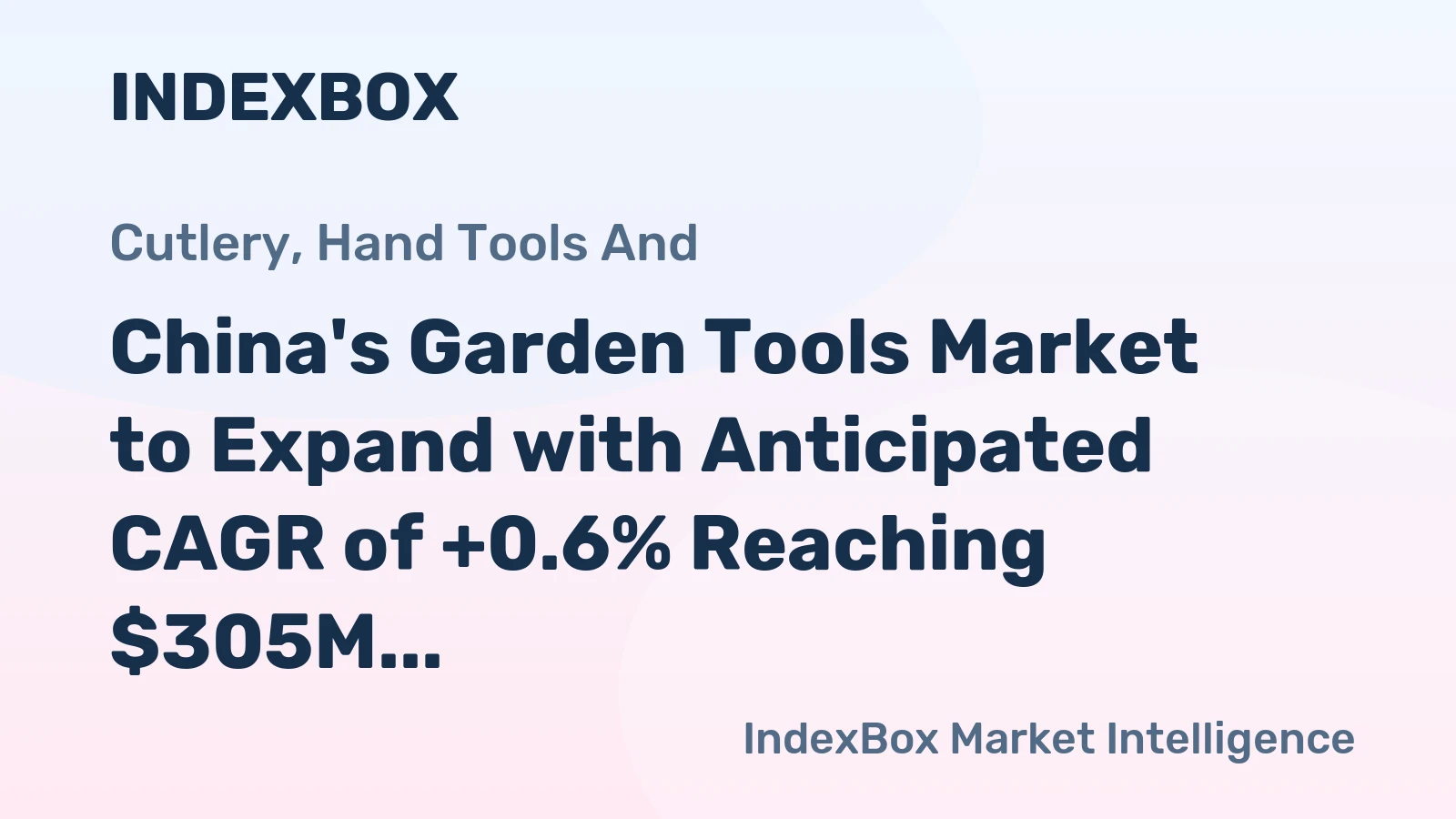 China's Garden Tools Market to Expand with Anticipated CAGR of +0.6% Reaching $305M by 2035