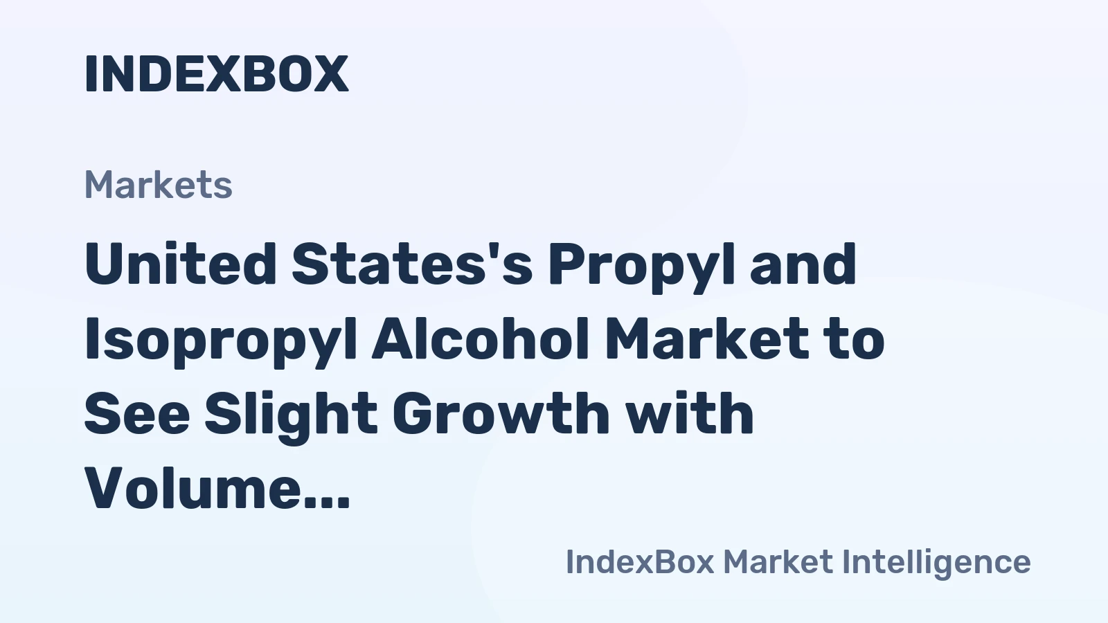 United States's Propyl and Isopropyl Alcohol Market to See Slight Growth with Volume Reaching 321K tons and Value Reaching $429M by 2035