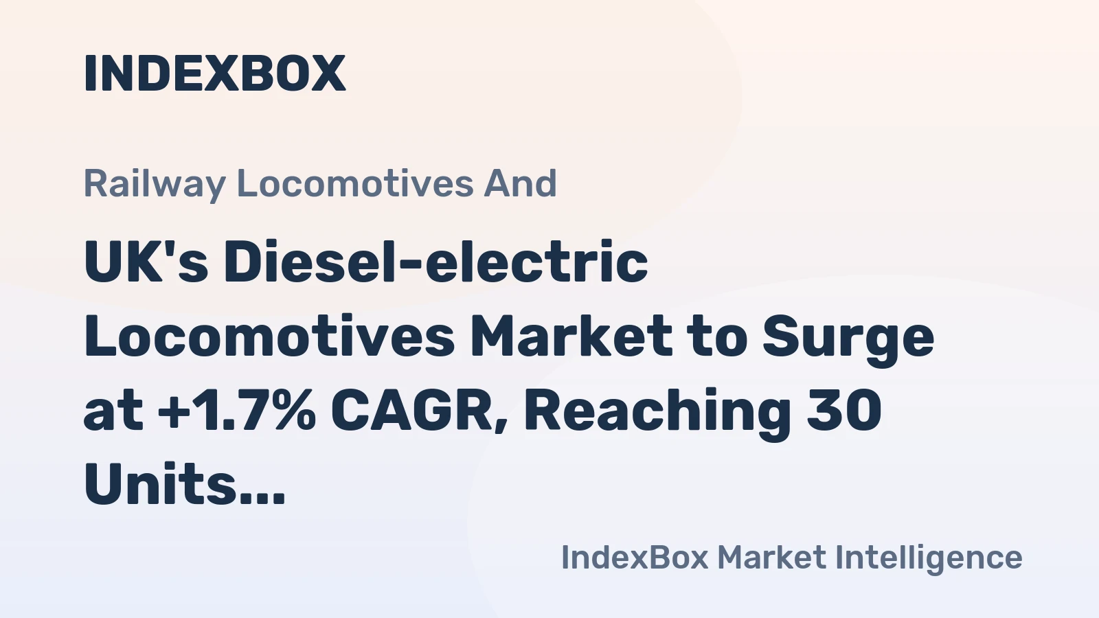 UK's Diesel-electric Locomotives Market to Surge at +1.7% CAGR, Reaching 30 Units by 2035