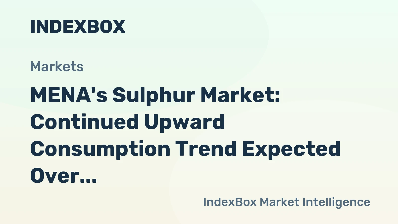 MENA's Sulphur Market: Continued Upward Consumption Trend Expected Over Next Decade