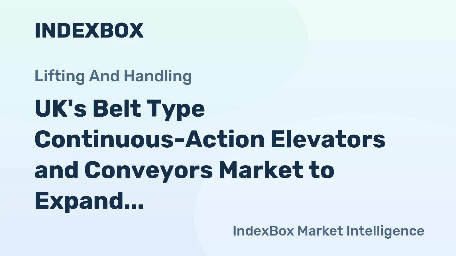 UK's Belt Type Continuous-Action Elevators and Conveyors Market to Expand at +0.6% CAGR