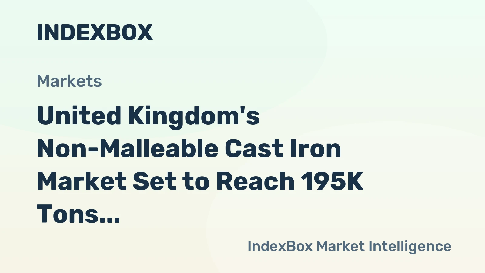 United Kingdom's Non-Malleable Cast Iron Market Set to Reach 195K Tons and $473M by 2035