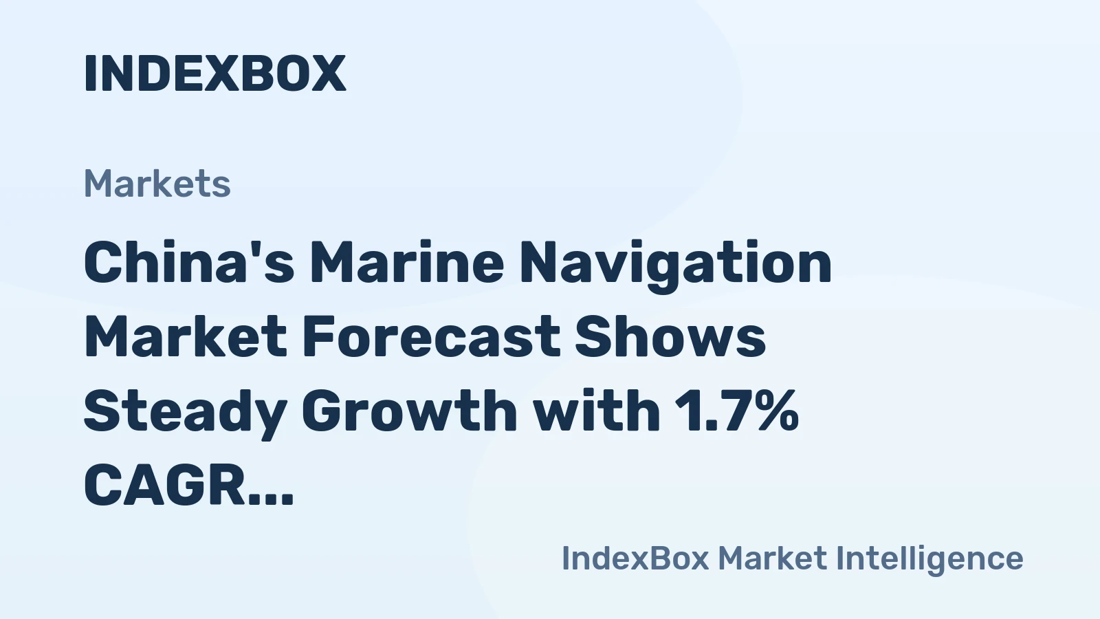 China's Marine Navigation Market Forecast Shows Steady Growth with 1.7% CAGR