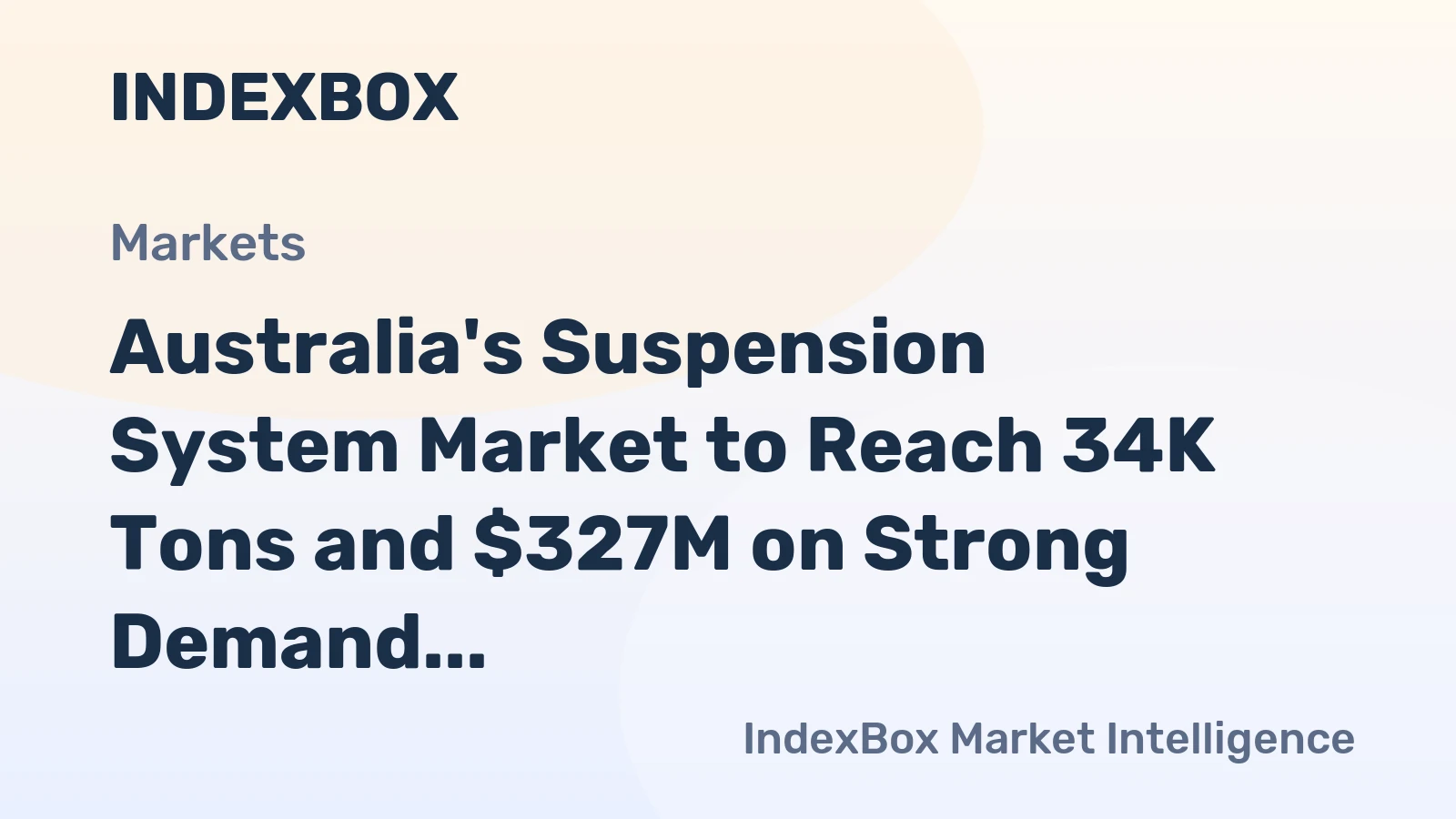 Australia's Suspension System Market to Reach 34K Tons and $327M on Strong Demand Growth