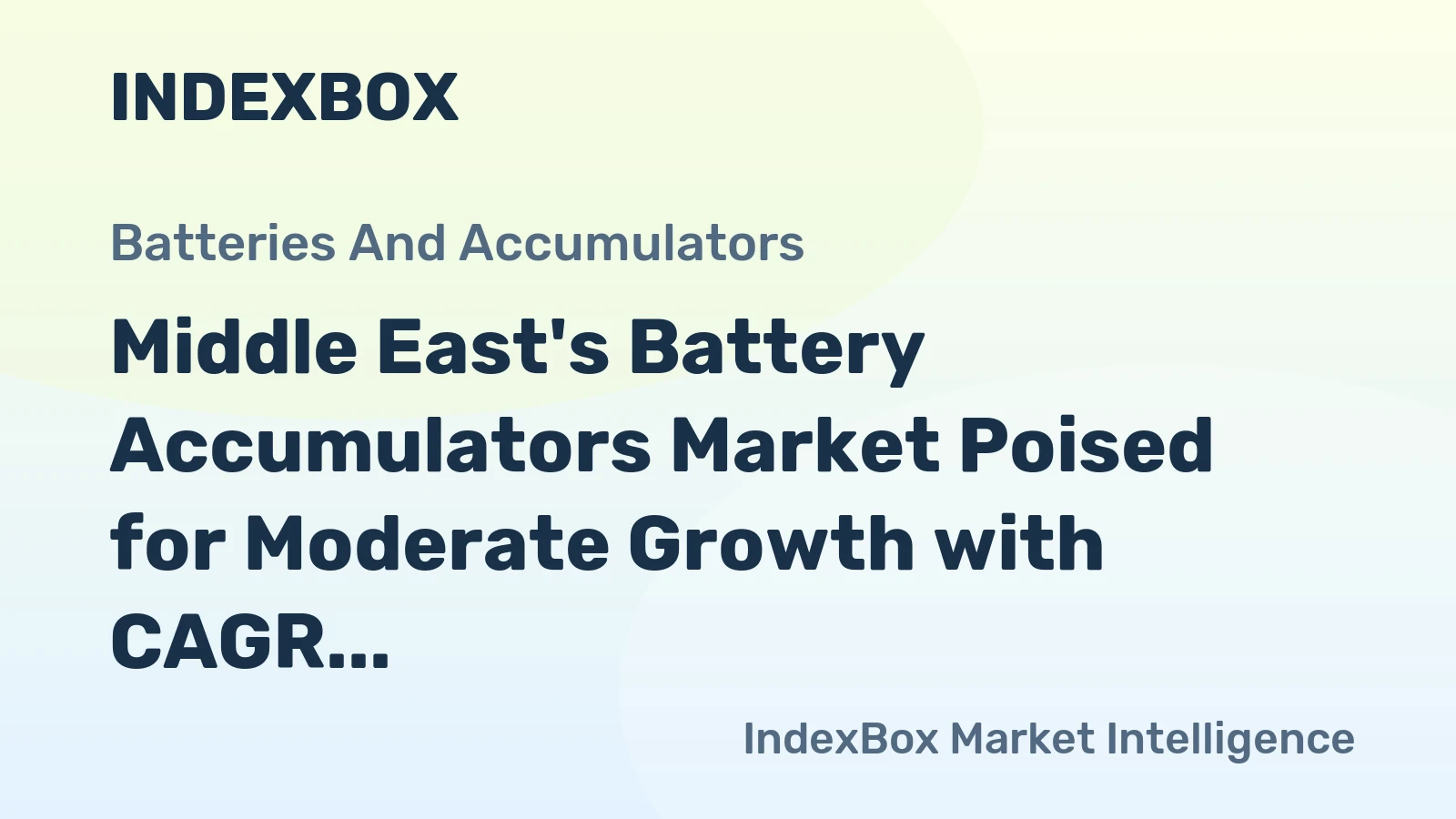 Middle East's Battery Accumulators Market Poised for Moderate Growth with CAGR of +1.3%