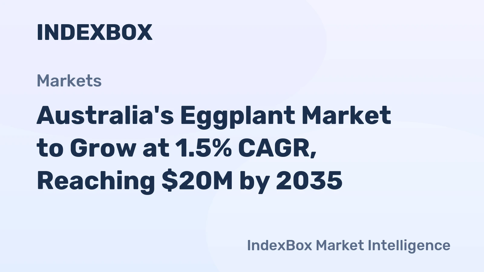 Australia's Eggplant Market to Grow at 1.5% CAGR, Reaching $20M by 2035