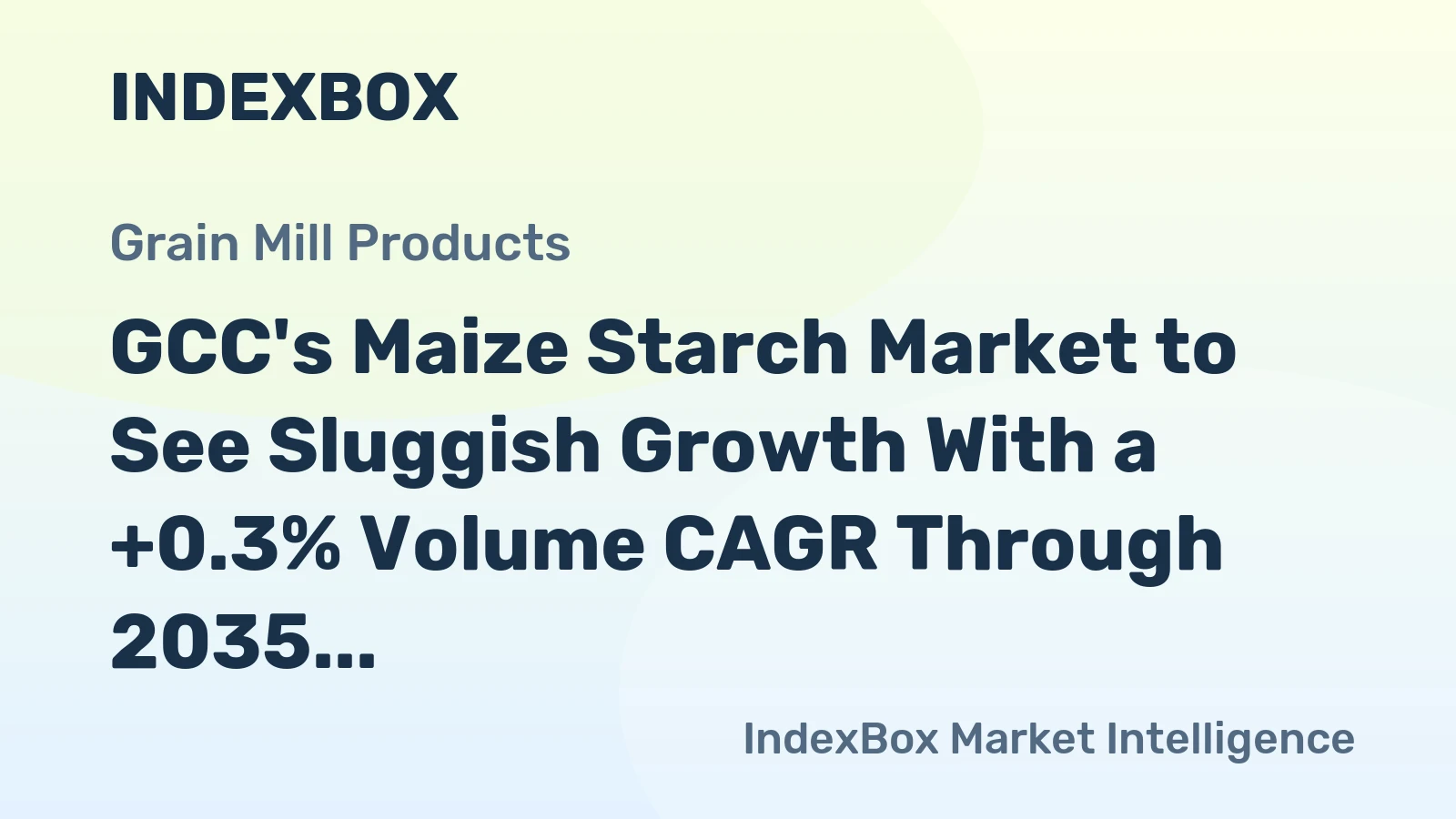 GCC's Maize Starch Market to See Sluggish Growth With a +0.3% Volume CAGR Through 2035