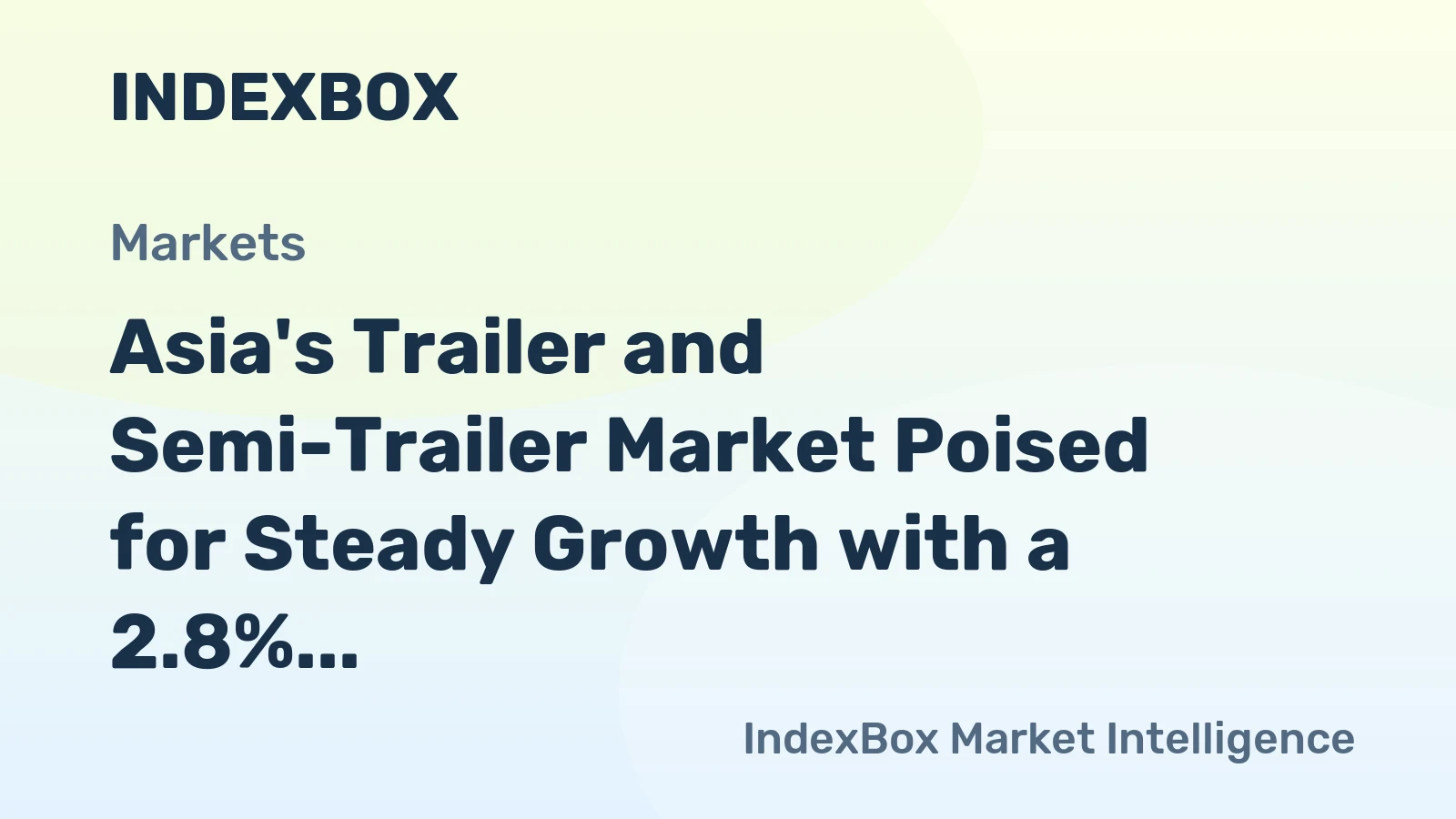 Asia's Trailer and Semi-Trailer Market Poised for Steady Growth with a 2.8% CAGR in Value