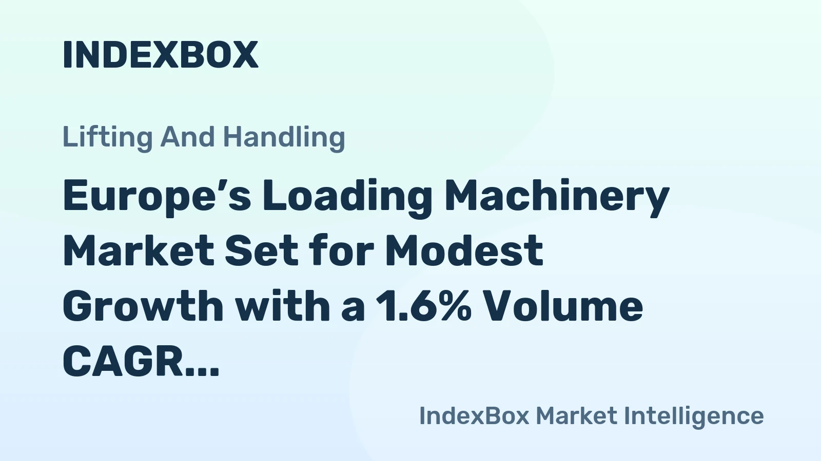 Europe’s Loading Machinery Market Set for Modest Growth with a 1.6% Volume CAGR Through 2035