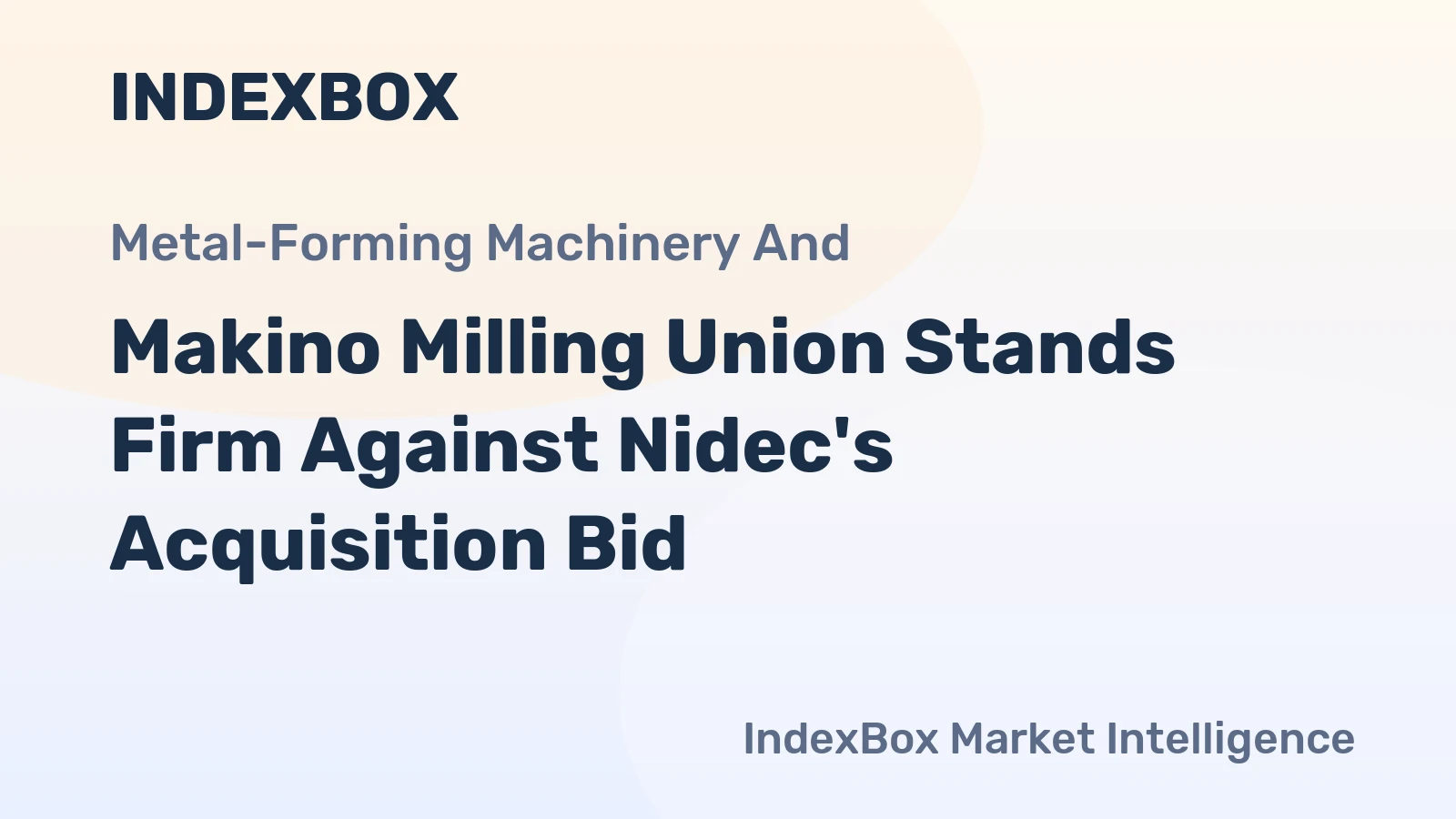 Makino Milling Union Stands Firm Against Nidec's Acquisition Bid