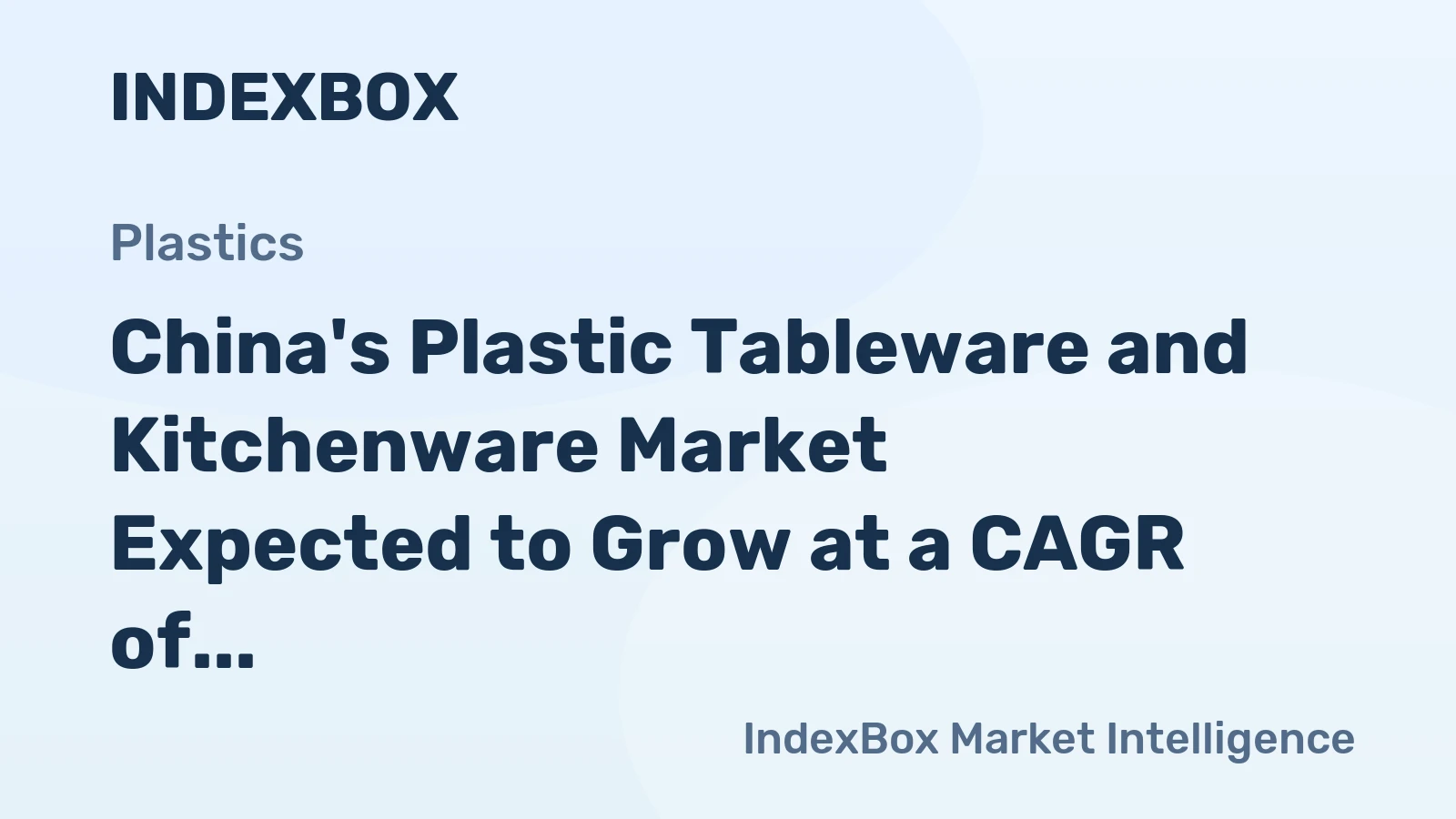China's Plastic Tableware and Kitchenware Market Expected to Grow at a CAGR of +1.5% from 2024-2035
