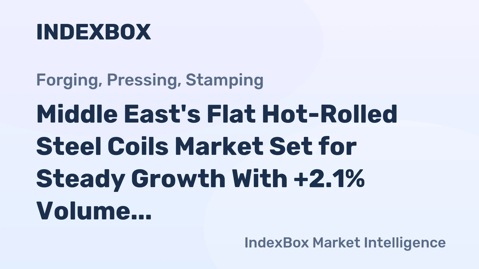 Middle East's Flat Hot-Rolled Steel Coils Market Set for Steady Growth With +2.1% Volume CAGR Through 2035