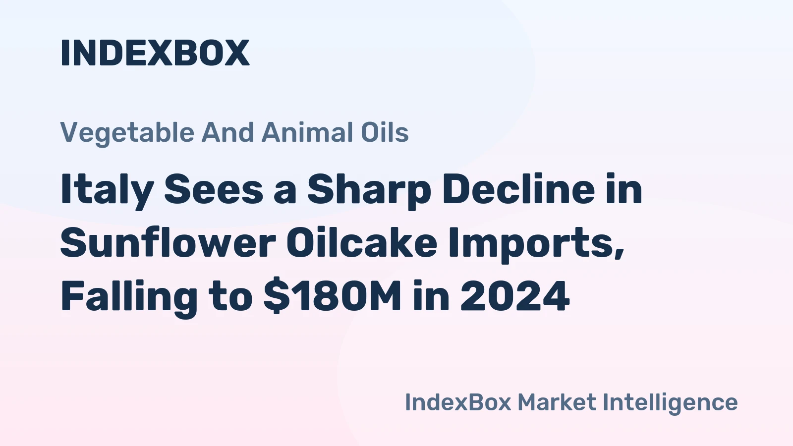 Italy Sees a Sharp Decline in Sunflower Oilcake Imports, Falling to $180M in 2024